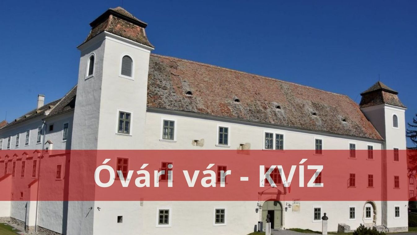 Kvíz az óvári várról